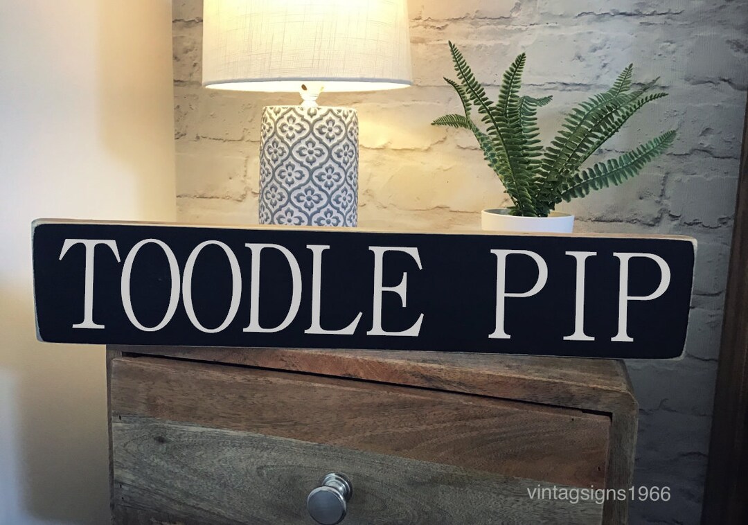 TOODLE PIP SIGN Handmade Wooden Vintage Style Goodbye Welcome Shop - Etsy