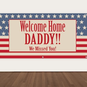 Welcome Home Daddy Military Banner - Deployment Homecoming Banner ...