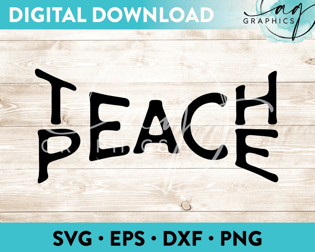 Teach Peace Instant Digital Download Cut File for Cricut, Silhouette ...