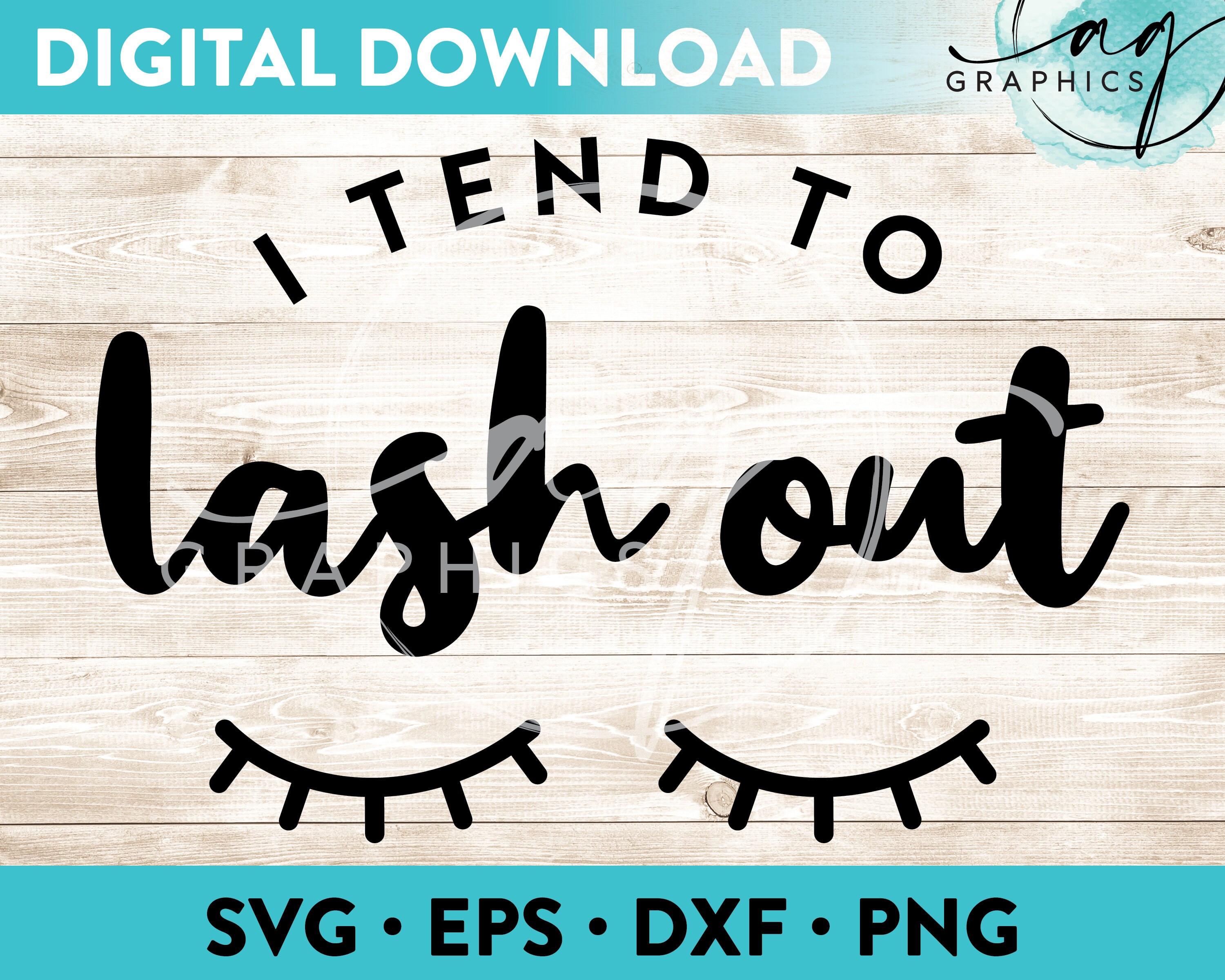 I Tend to Lash Out Instant Digital Download Cut File for Cricut ...