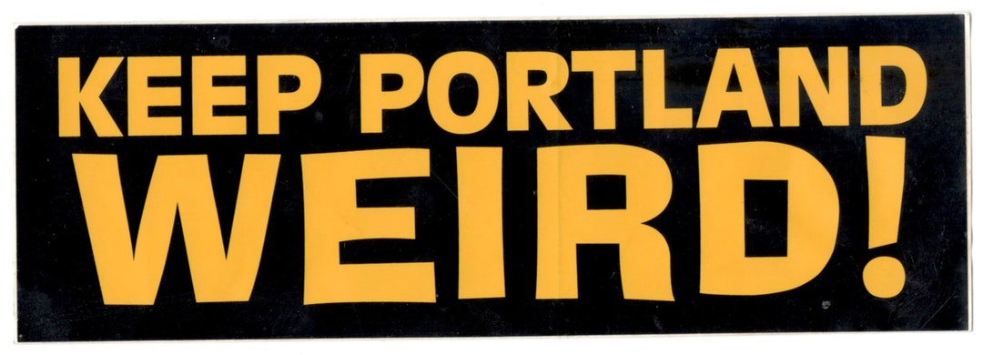 Keep Portland Weird Bumper Sticker Decal Motto Oregon Iditarod ...