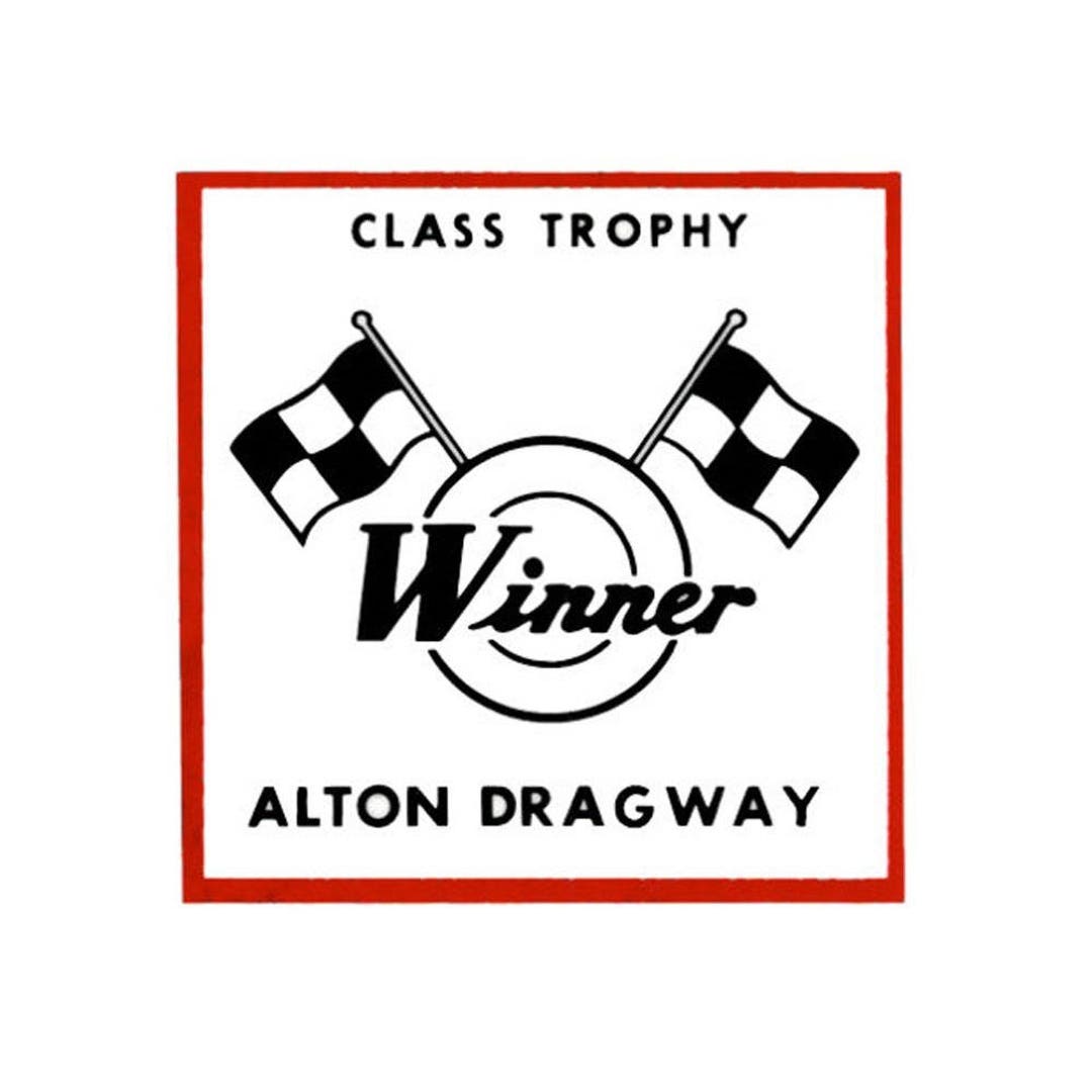 Alton Dragway Winner Class Trophy Drag Race Vintage Reproduction Drag ...