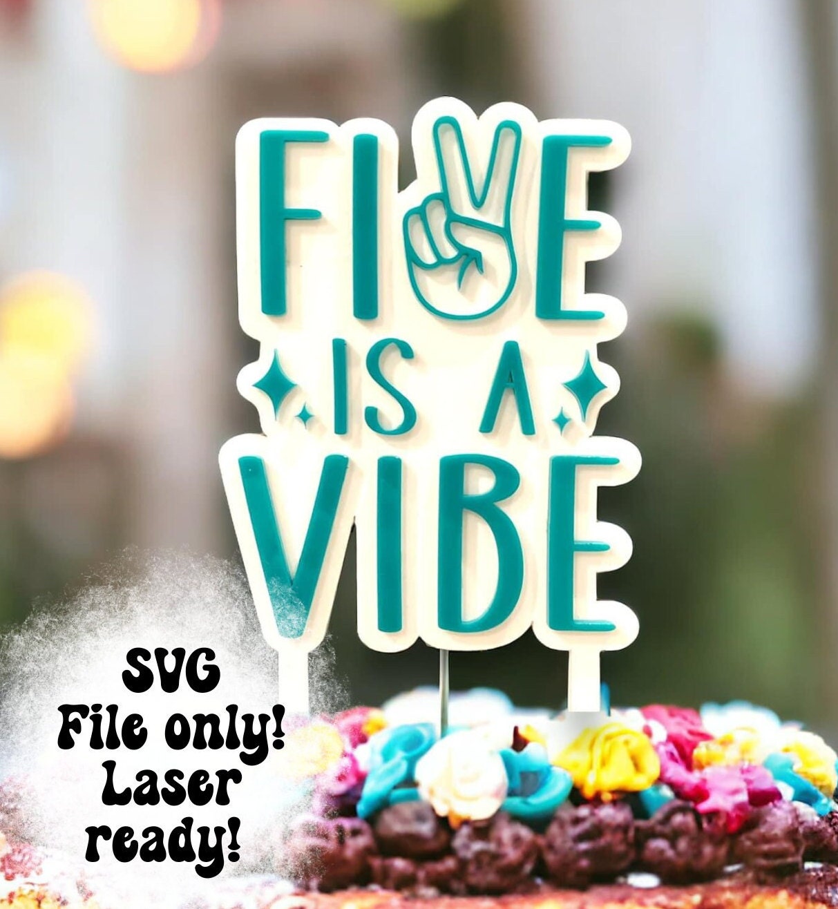 Five is a Vibe Cake Topper Digital File Laser File Cake Topper Laser ...