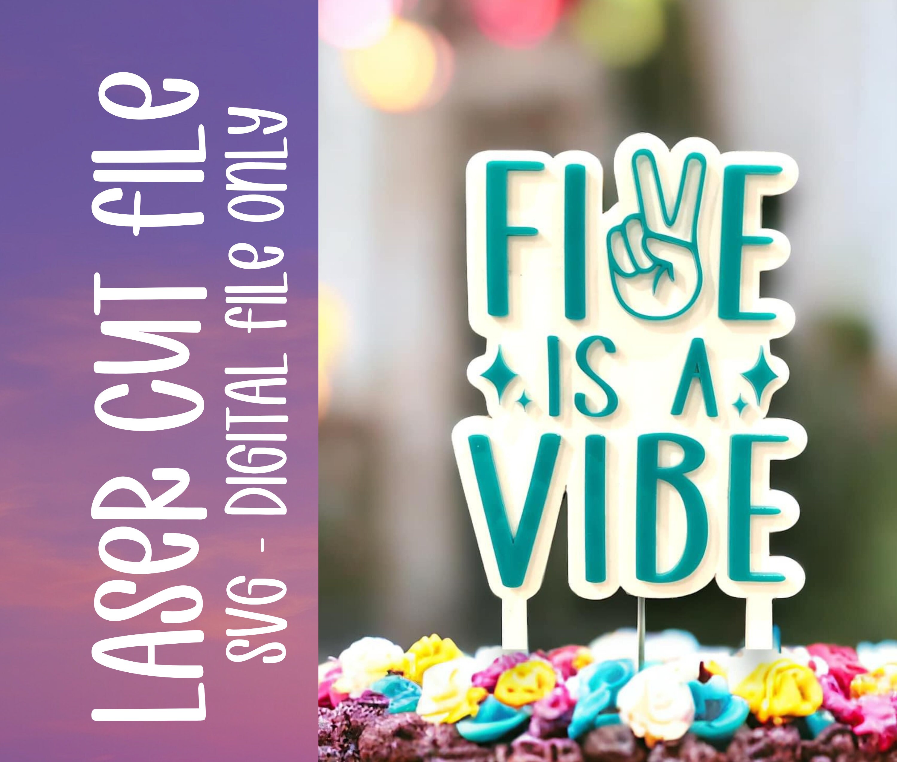Five is a Vibe Cake Topper Digital File Laser File Cake Topper Laser ...