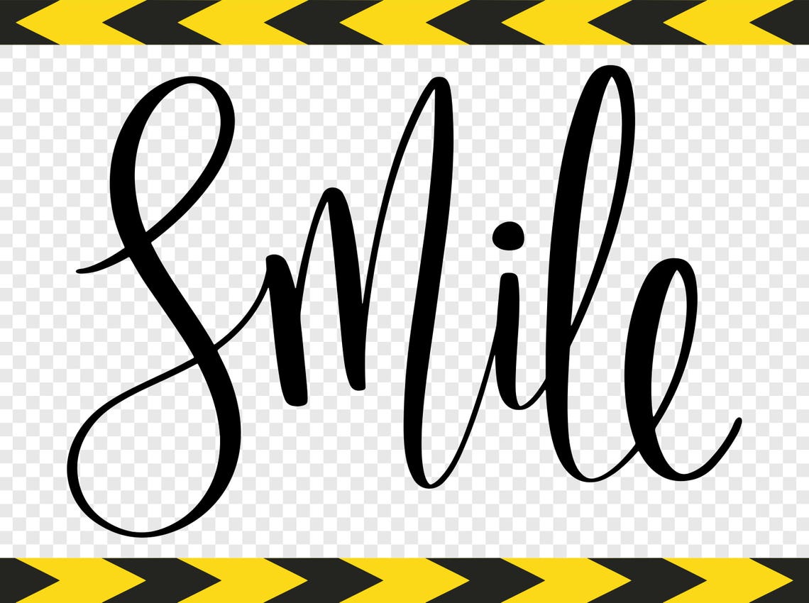 Smile SVG Sayings Sign Clipart Commercial Use Dxf Pdf Png - Etsy