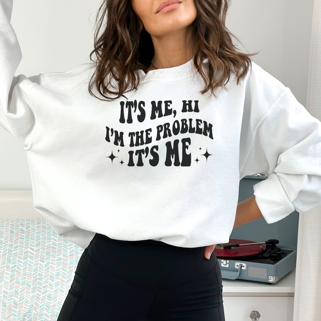 It's Me. I'm the Problem Screen Print Transfer - Etsy