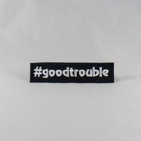 Good Trouble Patch Political Patches Resistance Politics | Etsy