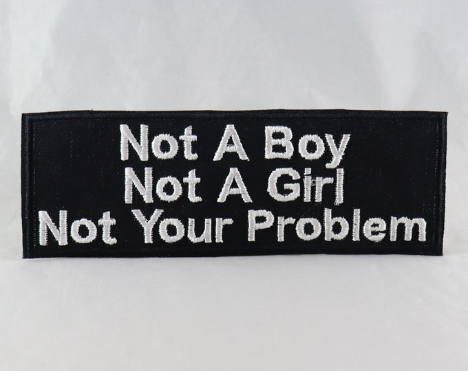 Not A Boy Not A Girl Not Your Problem Patch Non-binary Pride | Etsy