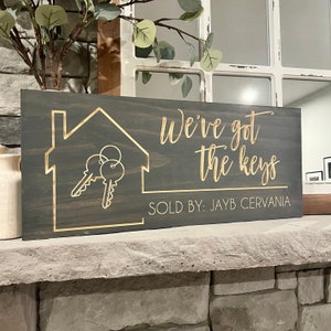 We’ve Got the Keys Realtor Sign, Real Estate Closing Sign, Closing Gift ...