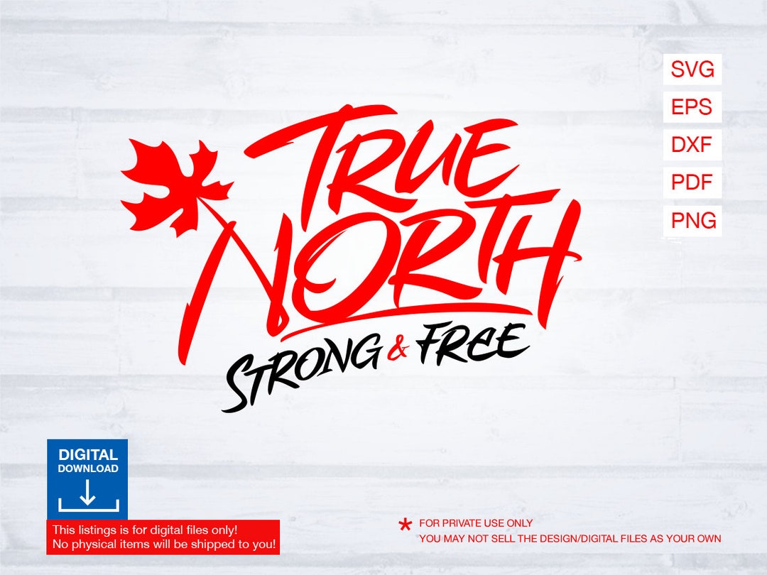 True North Strong and Free Svg, Canada Day Svg, Canada Shirt Svg ...