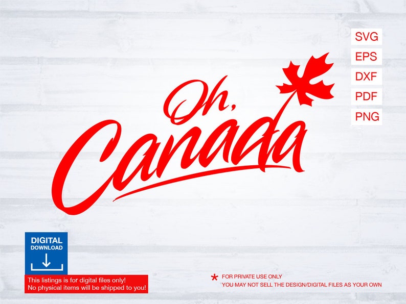 Oh Canada Svg Cut File, Canada Day Svg, Canadian Maple Leaf, Canada Svg ...