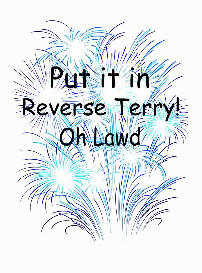 Put It in Reverse Terry PNG PSD Documents - Etsy