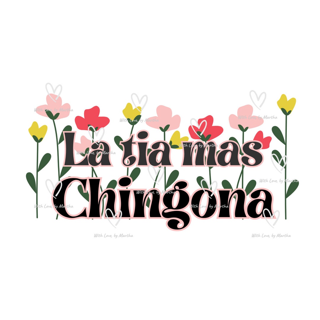 Best Aunt Ever Gift, Tia Chingona Auntie PNG, Aunt SVG, Auntie Gift ...