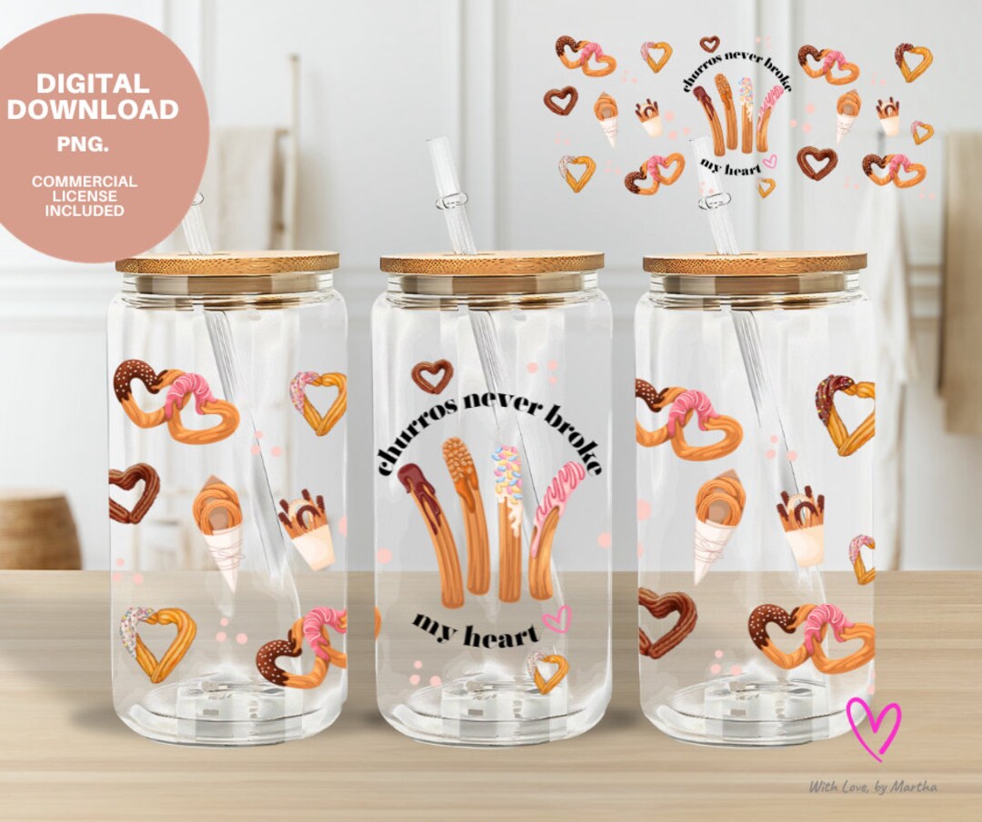 Churros Never Broke My Heart 16oz Libbey Glass Can Wrap, Valentine's ...