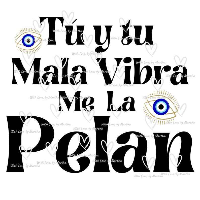 Tu Y Tu Mala Vibra Me La Pelan Png, Latina Svg, IDGAF Design, I Don't ...