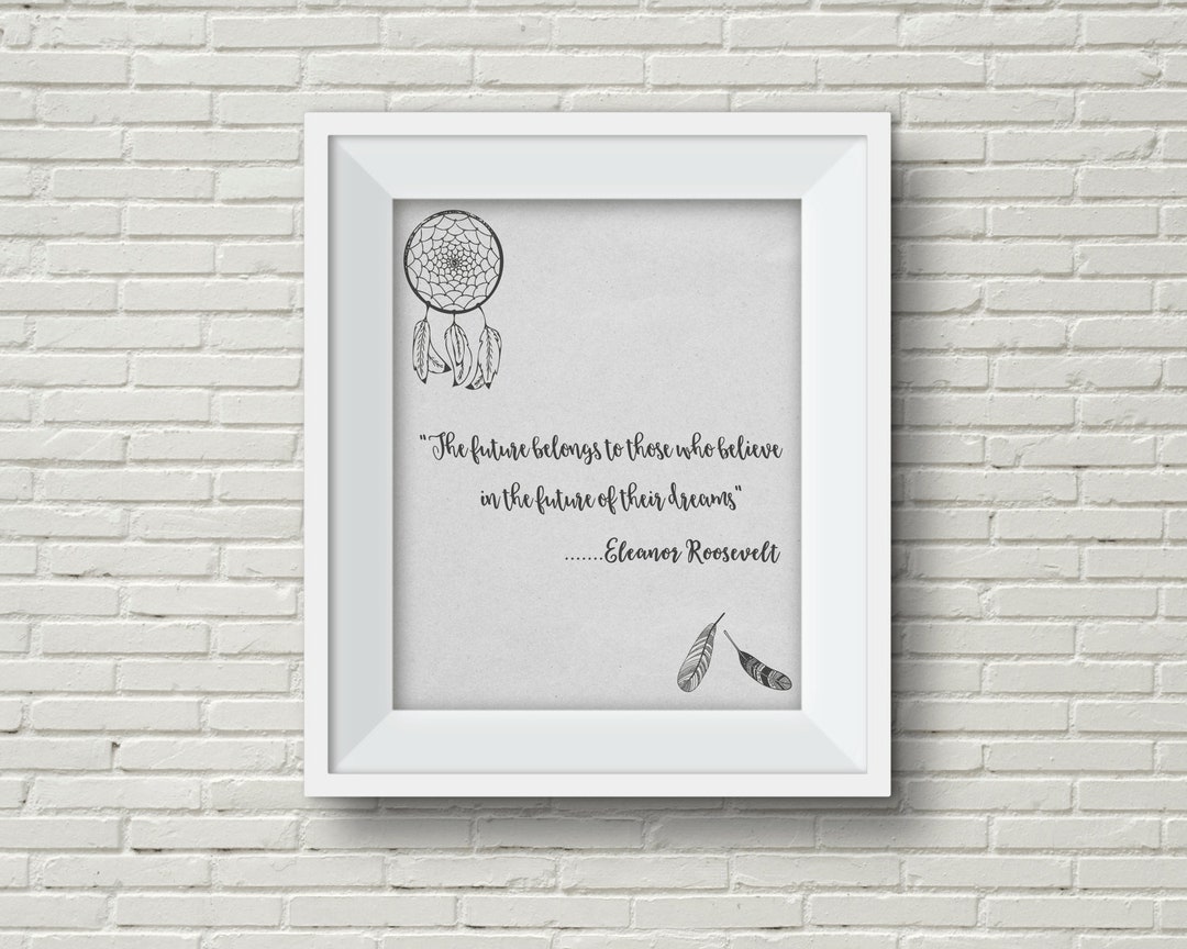 Eleanor Roosevelt Quote Print, PRINTABLE Dreamcatcher Decor, Student ...