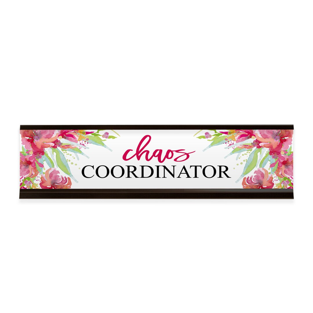 Chaos Coordinator Desk Plate / Funky Floral Desk Sign Nameplate With ...