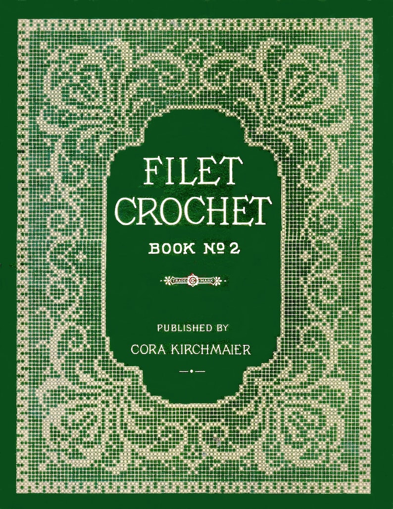 Kirchmaier #2 C. 1913 17 Projects Filet Crochet Book Pattern PDF 0054 ...