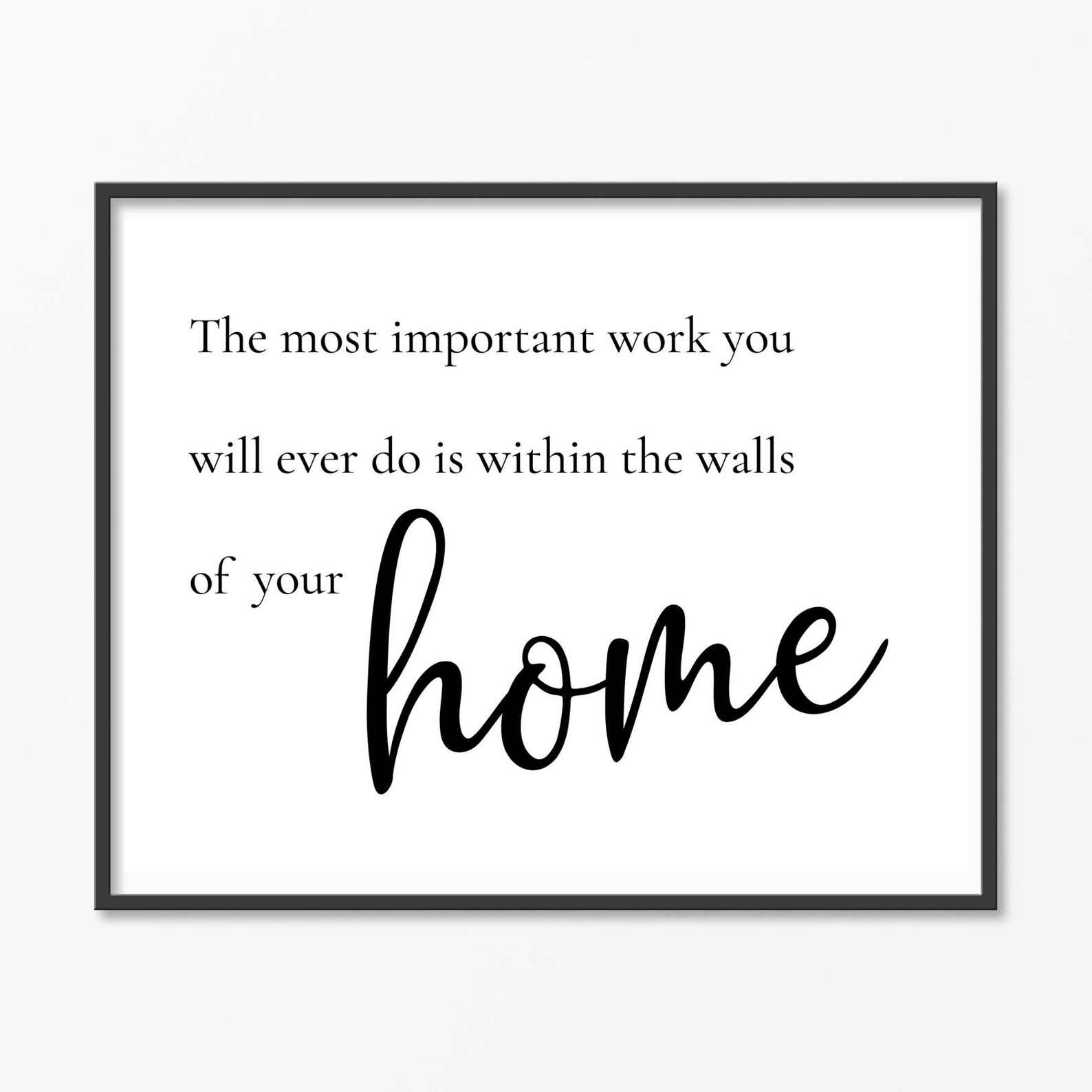 The Most Important Work You Will Ever Do Will Be Within the - Etsy