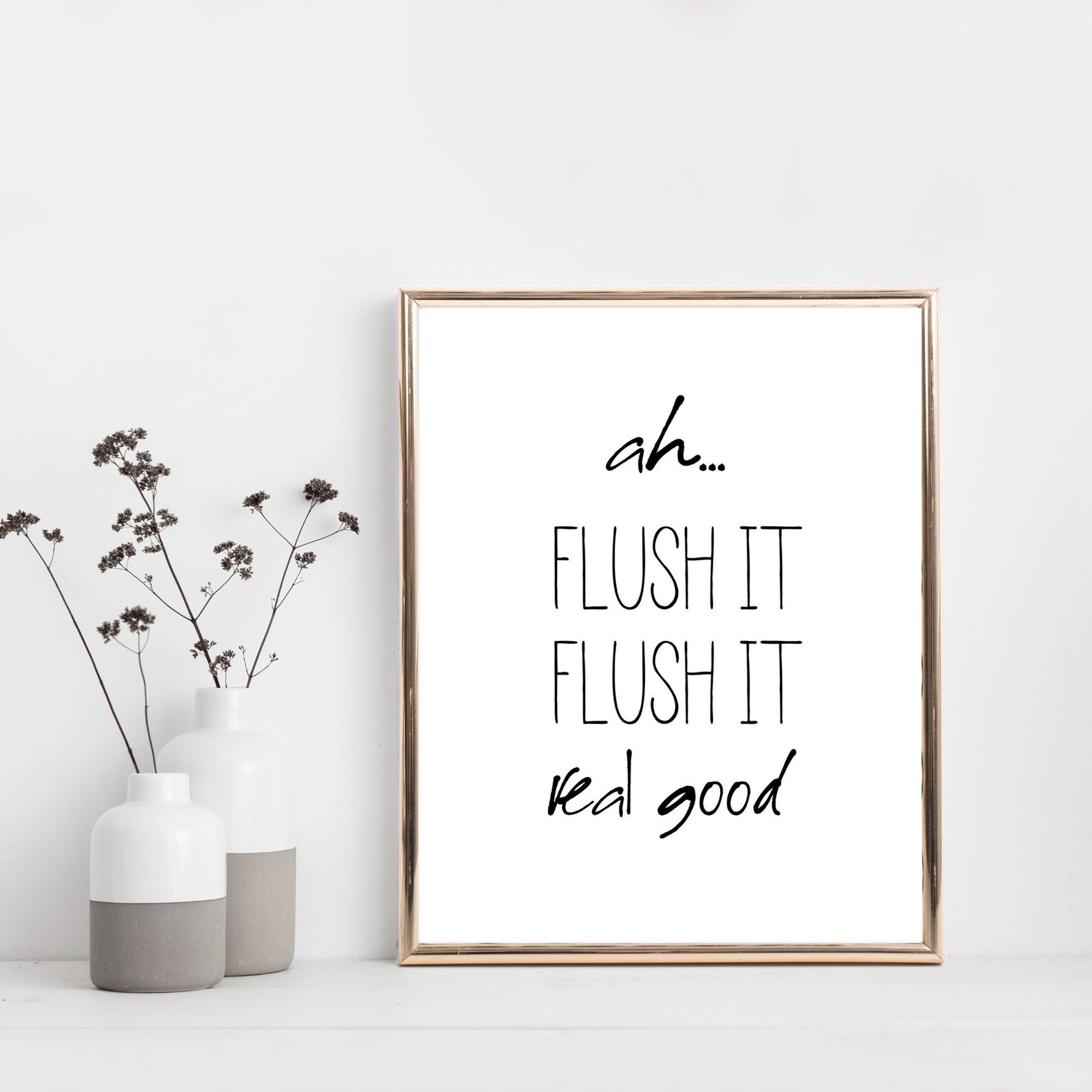 Ah Flush It, Flush It Real Good, Bathroom Poster Print, Toilet Wall Art ...