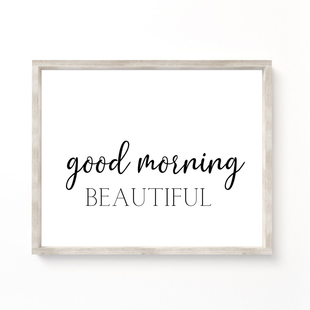 Good Morning Beautiful Print, Bathroom Wall Decor, Good Morning Print ...
