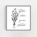 Bloom Where You Are Planted Bloom Print Modern Farmhouse - Etsy