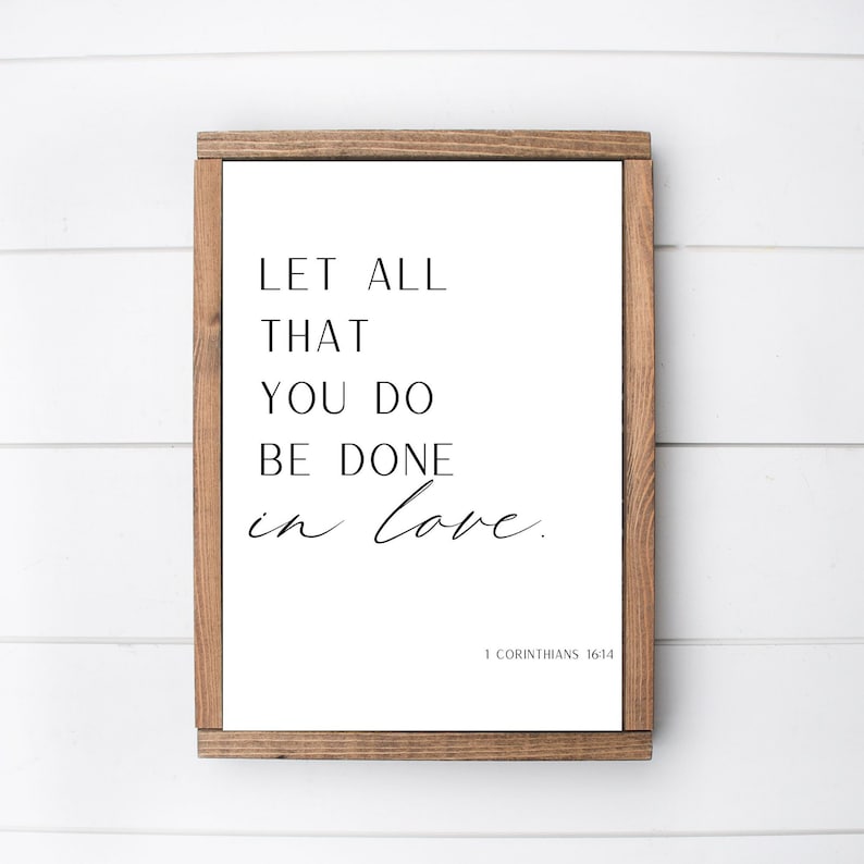 Let All That You Do Be Done in Love, 1 Corinthians 16 14, Scripture ...