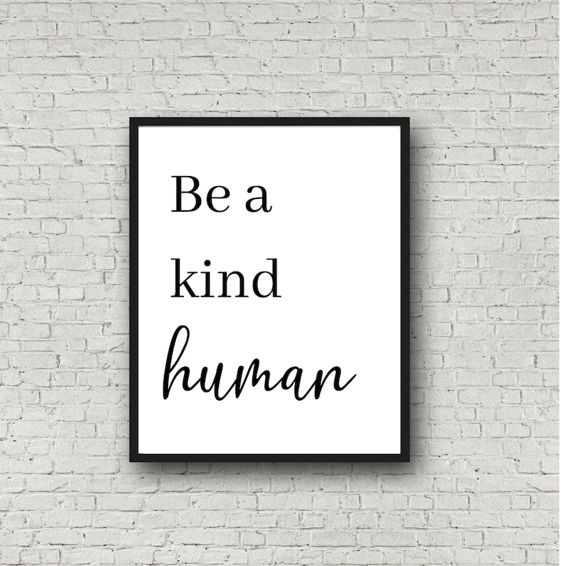 Be a Kind Human Poster, Positive Quote Print, Inspirational Quote ...