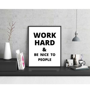Work Hard & Be Nice to People, Office Decor - Motivational Quote, Wall ...