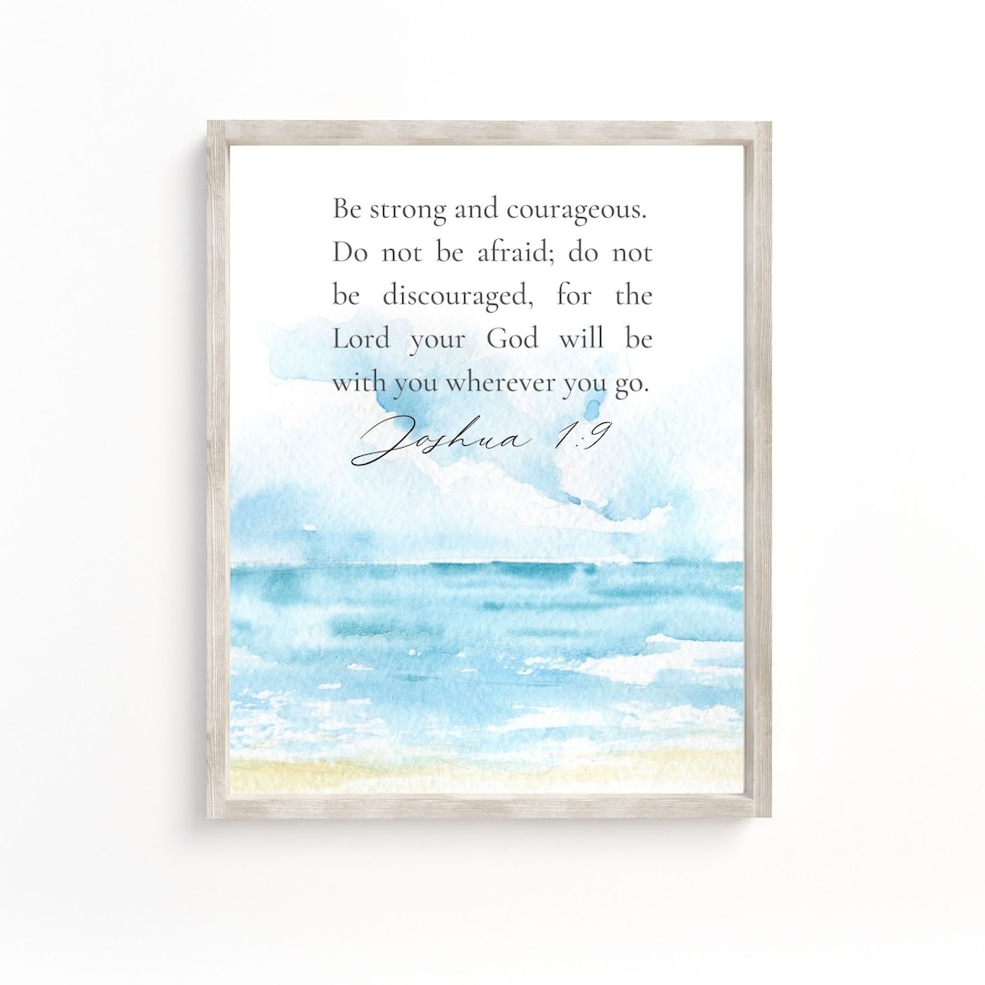 Be Strong and Courageous Printable Art. Joshua 1:9. Christian Wall Art ...