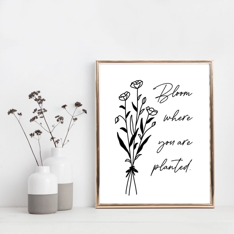 Bloom Where You Are Planted Bloom Print Modern Farmhouse - Etsy