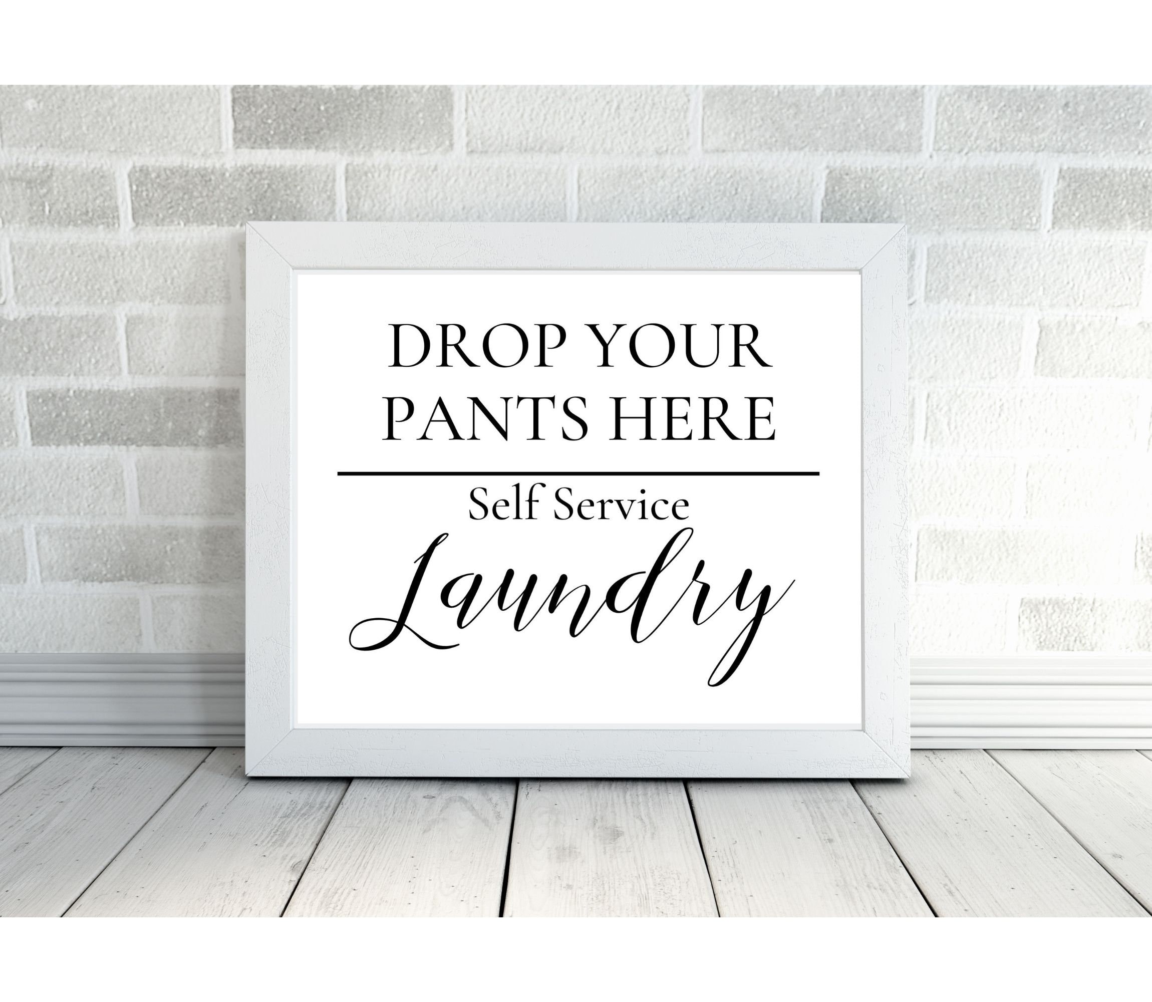Self Service Laundry Drop Your Pants Here Sign, Laundry Room Sign ...