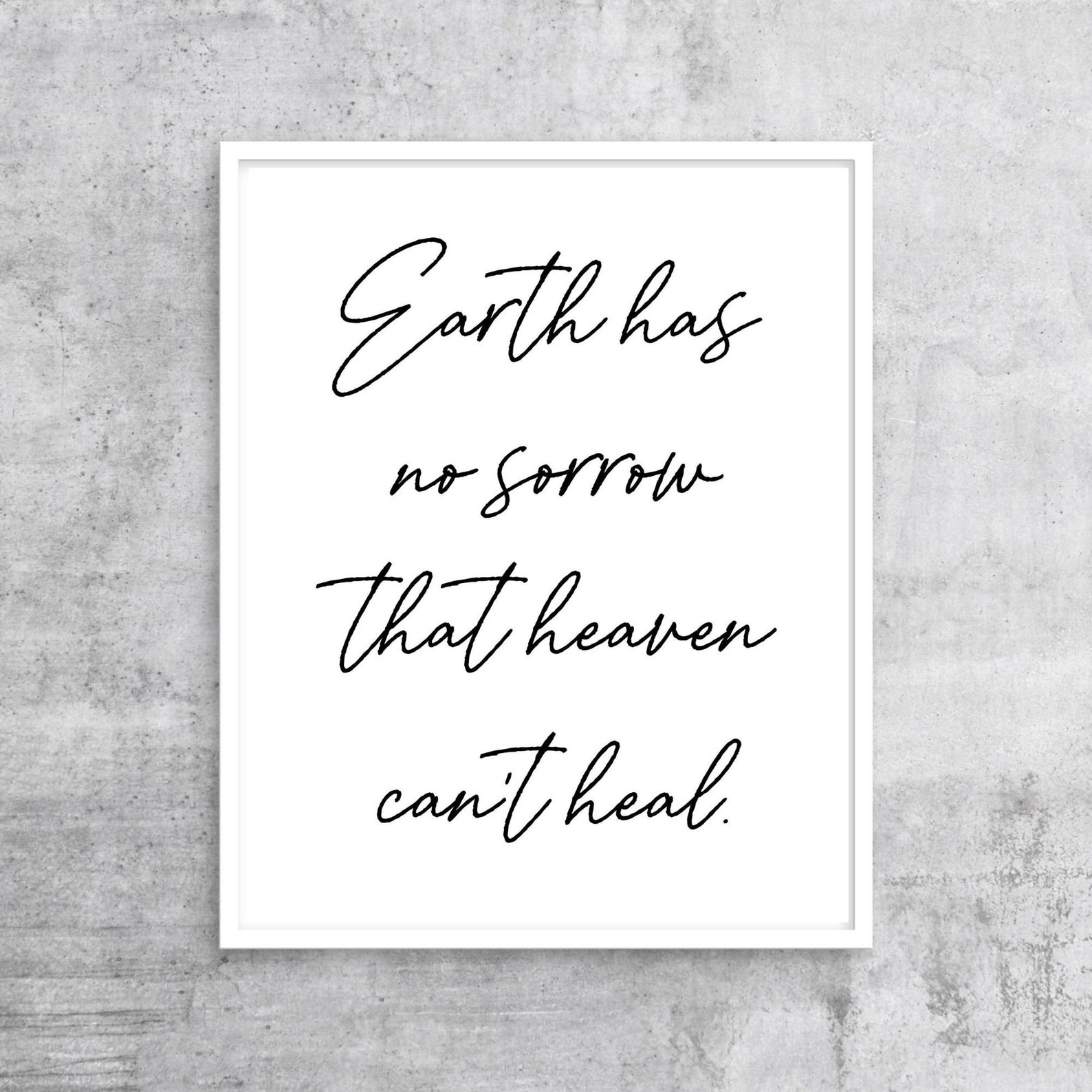 Earth Has No Sorrow That Heaven Cant Heal Art Print, Christian Gift ...