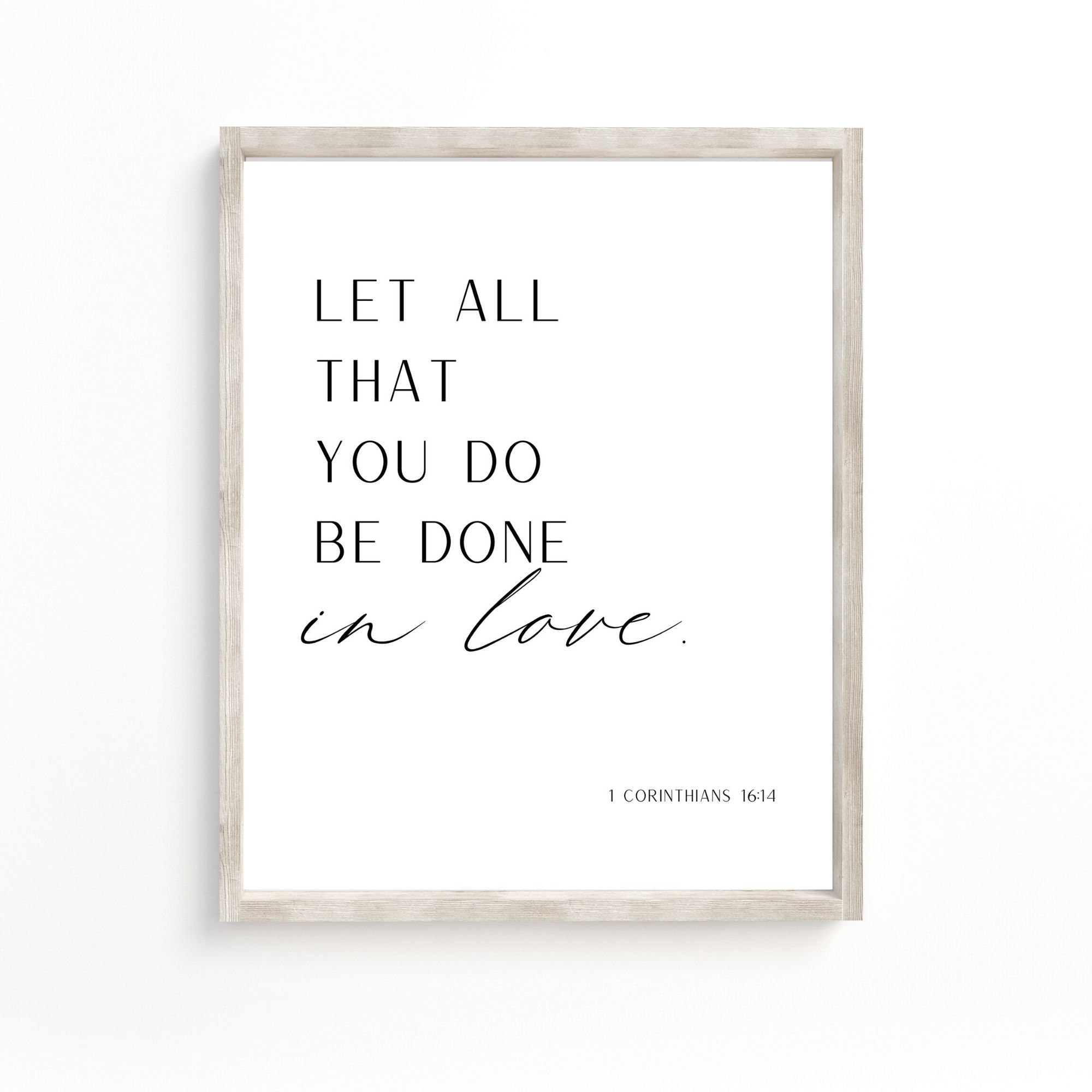 Let All That You Do Be Done in Love, 1 Corinthians 16 14, Scripture ...