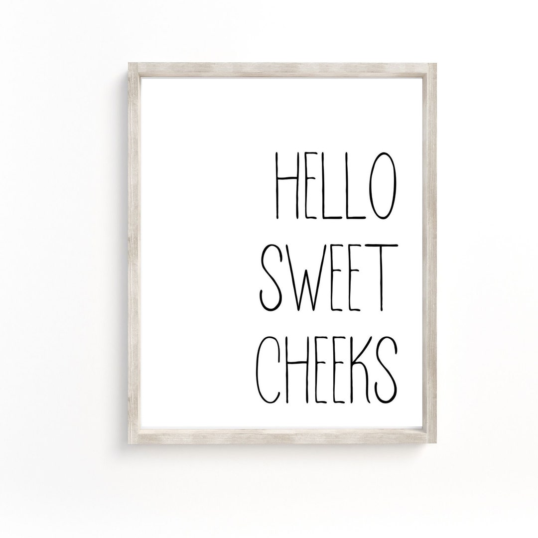 Hello Sweet Cheeks Print: Funny Bathroom Art (digital Download) - Etsy