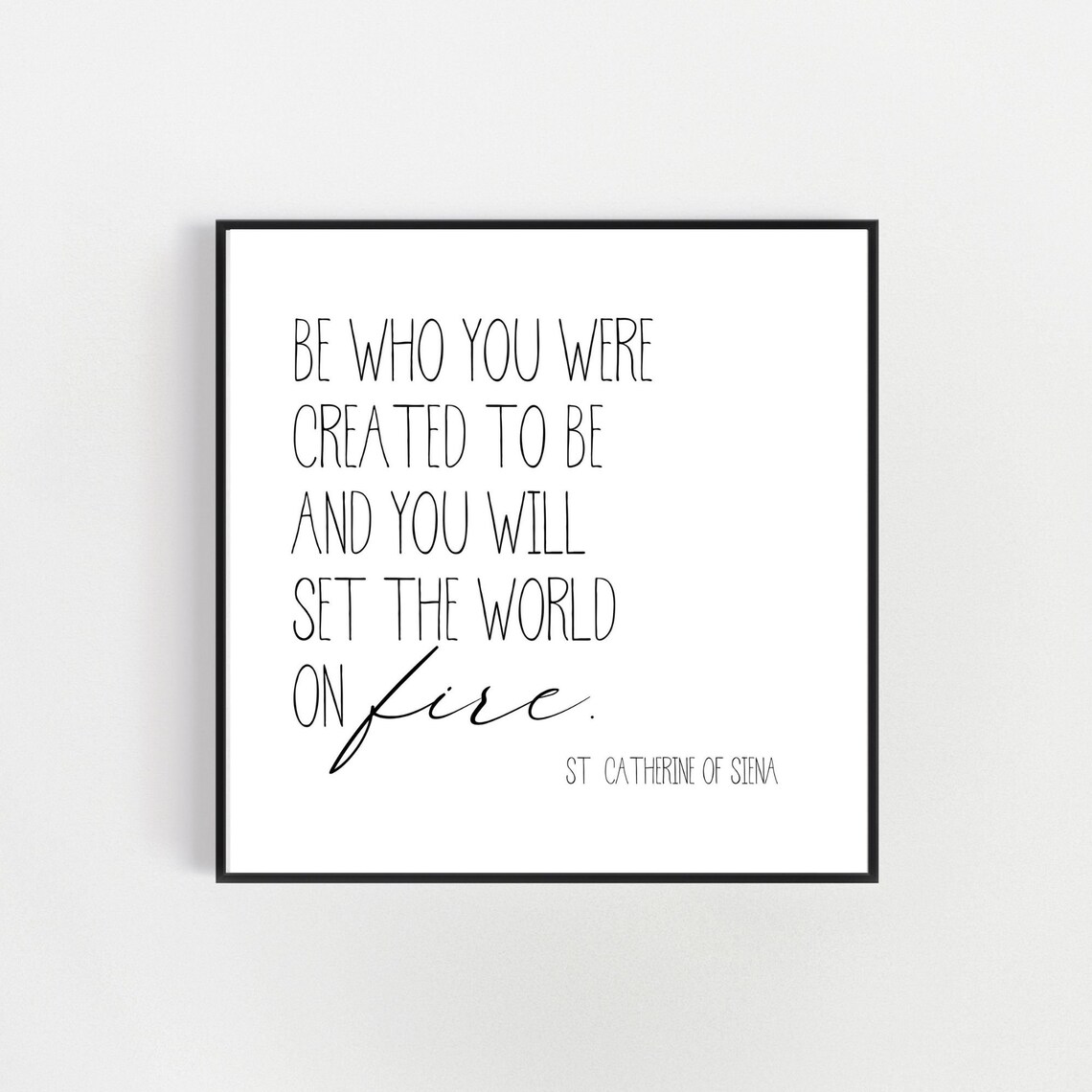 Be Who You were created to be and You Will Set The World On | Etsy