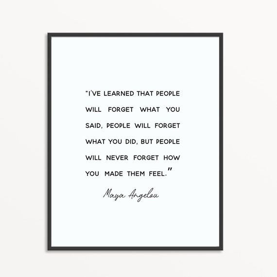 Maya Angelou Quotes Ive Learned I've Learned That People Will Forget