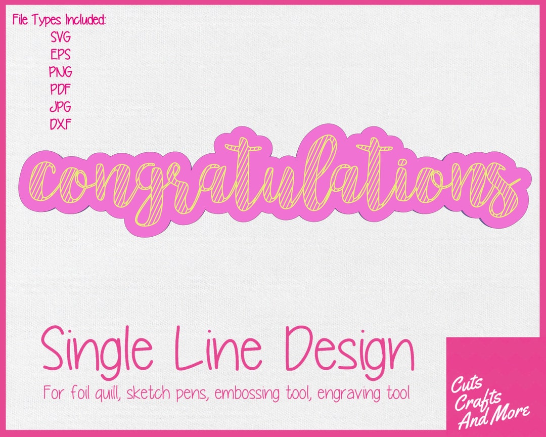 Congratulations Single Line SVG: Foil Quill, Sketch Pen, Emboss ...