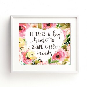 It Takes a Big Heart to Shape Little Minds Print-teacher Print-teacher ...