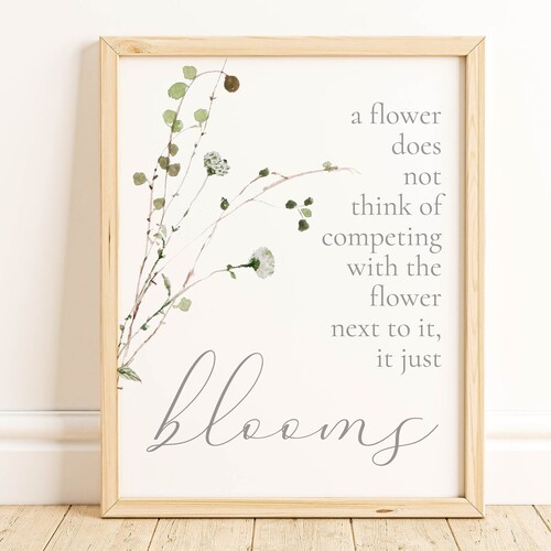 A Flower Does Not Think About Competing With the Flower Next - Etsy