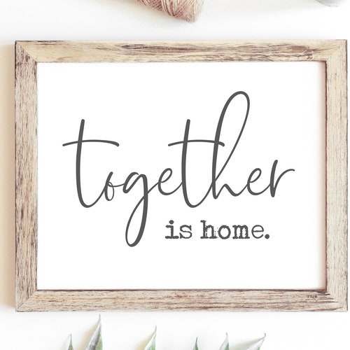 Together is Home Printable-typography Sign-together - Etsy
