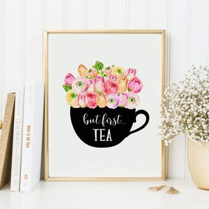 Tea Print-but First Tea Print-floral Teacup Print-tulip Mug-flower Mug ...