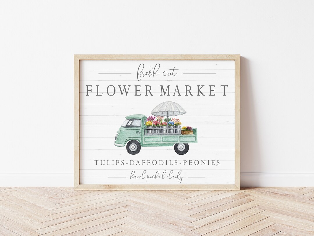 Flower Market Sign-fresh Cut Flower Market Printable-vintage Truck ...