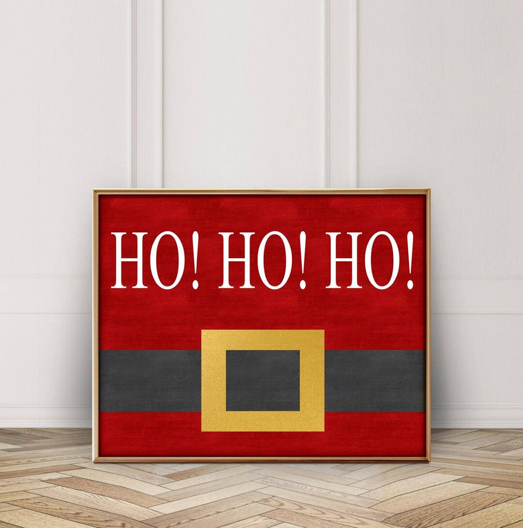 Ho Ho Ho Printable-santa Printable-santa Suit Print-ho Ho Ho Sign ...