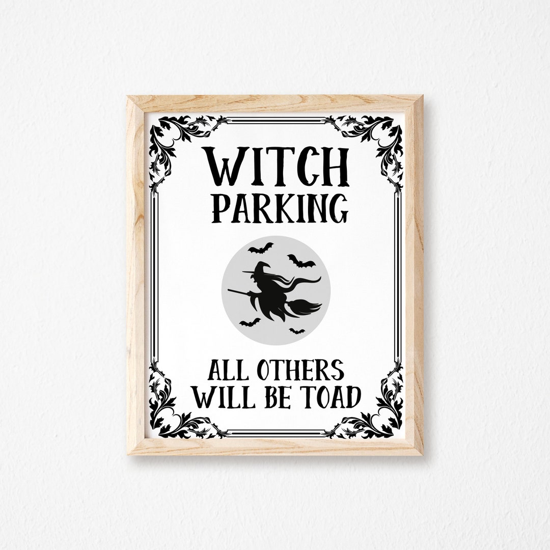 Witch Parking All Others Will Be Toad Sign-farmhouse Halloween Print ...