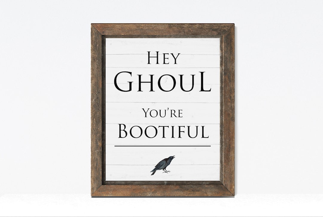 Hey Ghoul You're Bootiful Print-halloween Print-halloween Printable-you ...