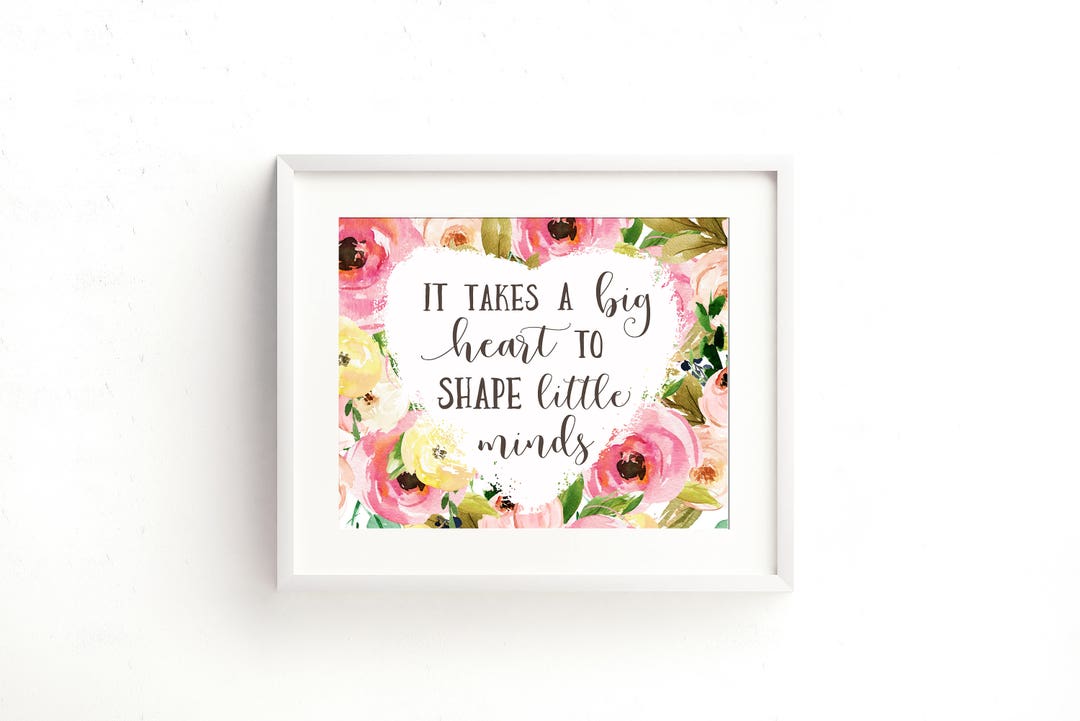 It Takes a Big Heart to Shape Little Minds Print-teacher Print-teacher ...