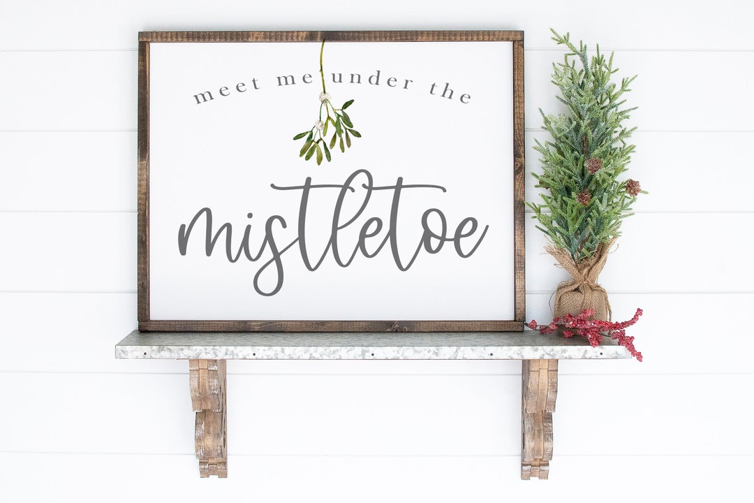Meet Me Under the Mistletoe Printable Sign-mistletoe Print-mistletoe ...