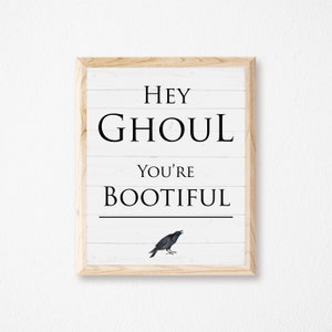 Hey Ghoul You're Bootiful Print-halloween Print-halloween Printable-you ...