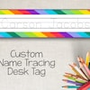 Custom Desk Tag-kindergarten Name Tracing Desk Tag-classroom Desk Label ...